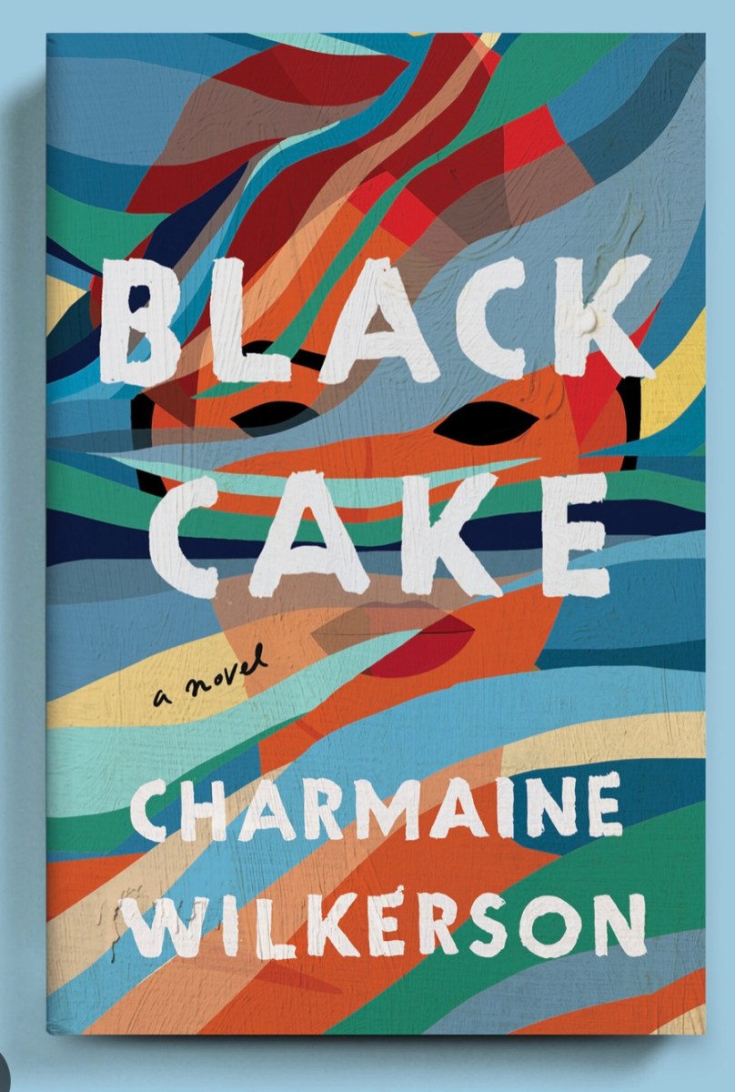 Black Cake by Charmaine Wilkerson (2022) – Bean's Books and Beyond